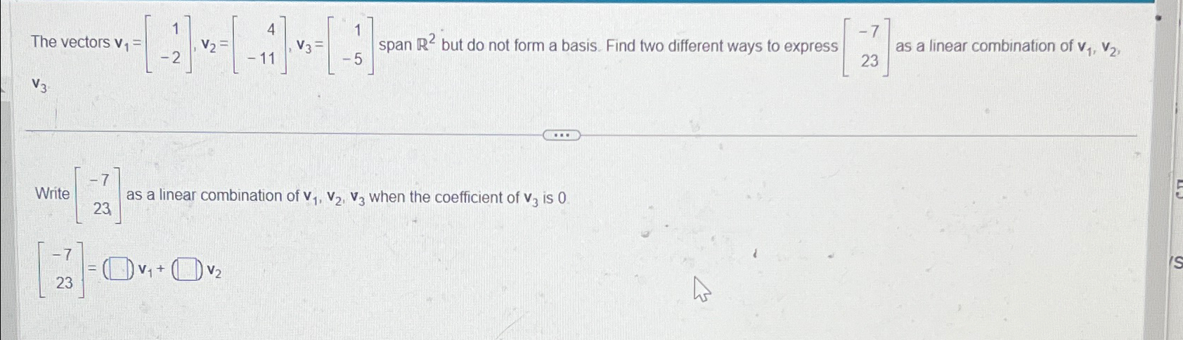 Solved The vectors v1=[1-2],v2=[4-11],v3=[1-5] ﻿span R2 ﻿but | Chegg.com