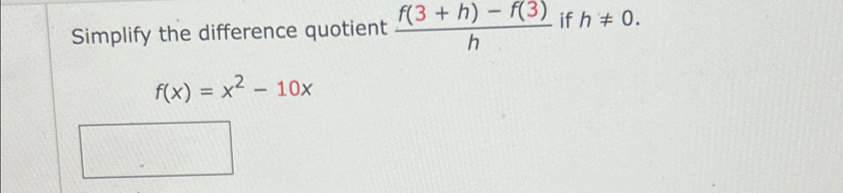 Solved Simplify the difference quotient f(3+h)-f(3)h ﻿if | Chegg.com