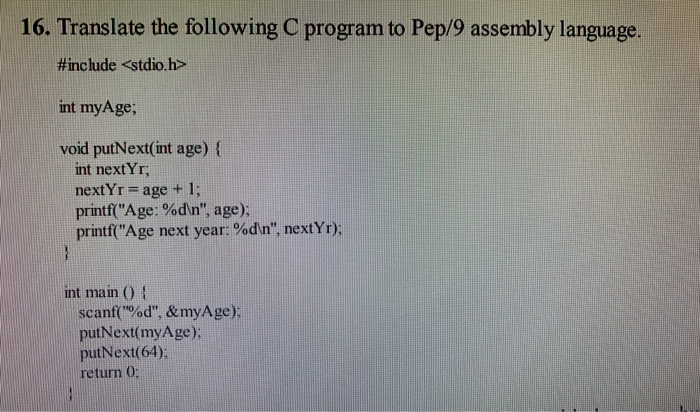 Solved 16. Translate the following C program to Pep/9 | Chegg.com