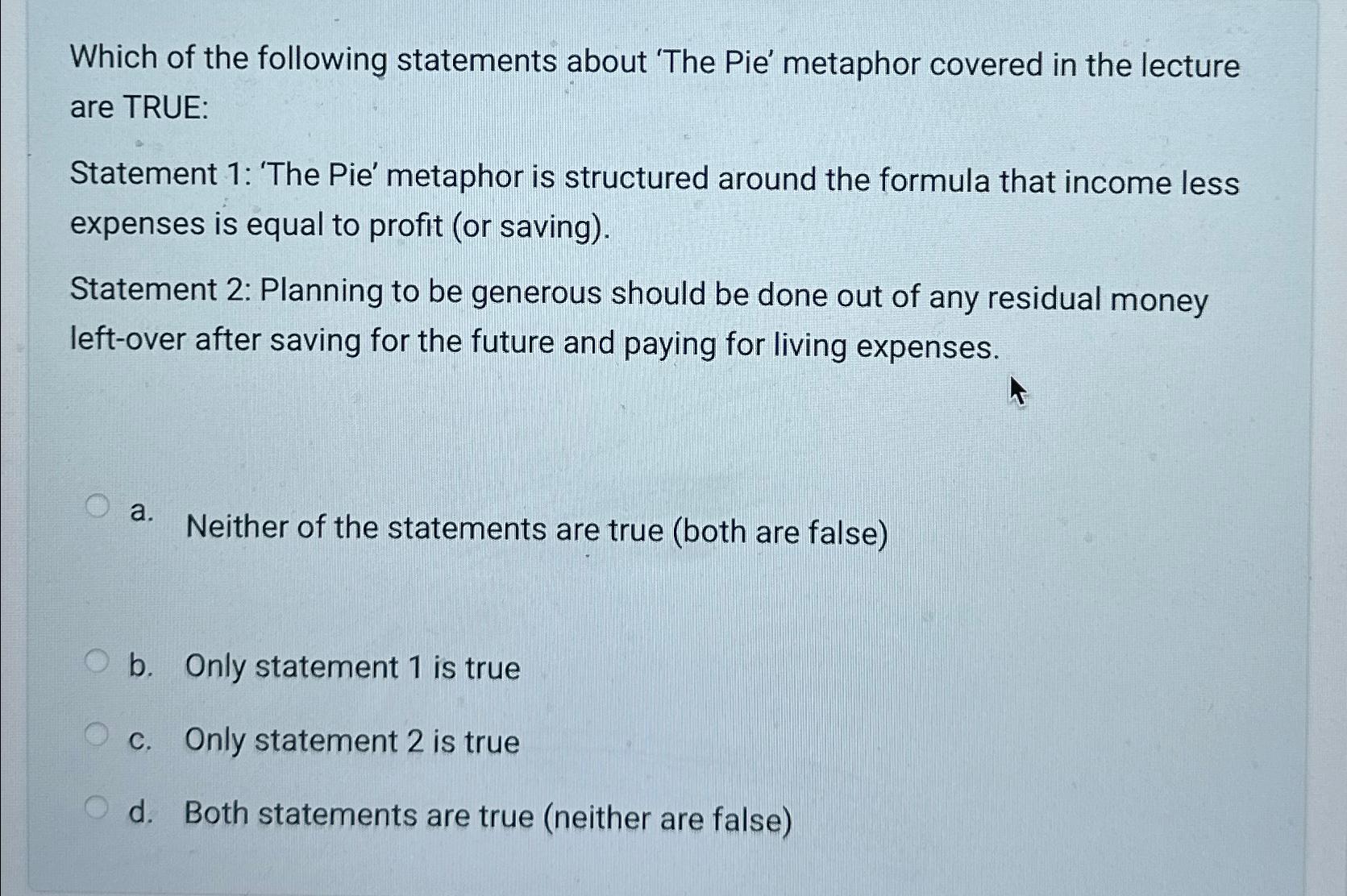 Solved Which of the following statements about 'The Pie' | Chegg.com