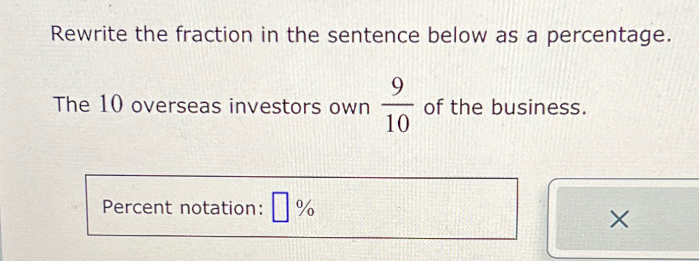 Solved Rewrite the fraction in the sentence below as a | Chegg.com