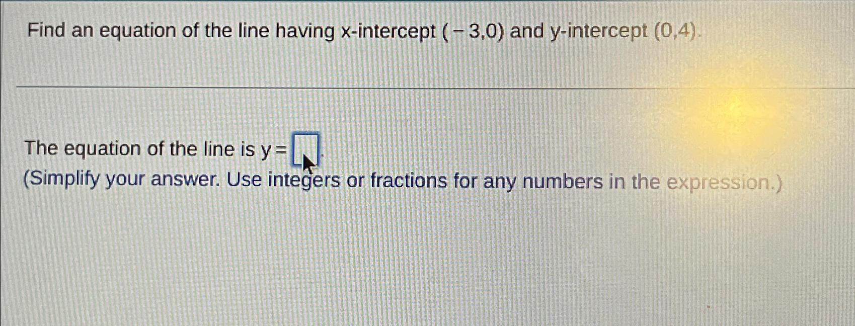 Solved Find an equation of the line having x-intercept | Chegg.com