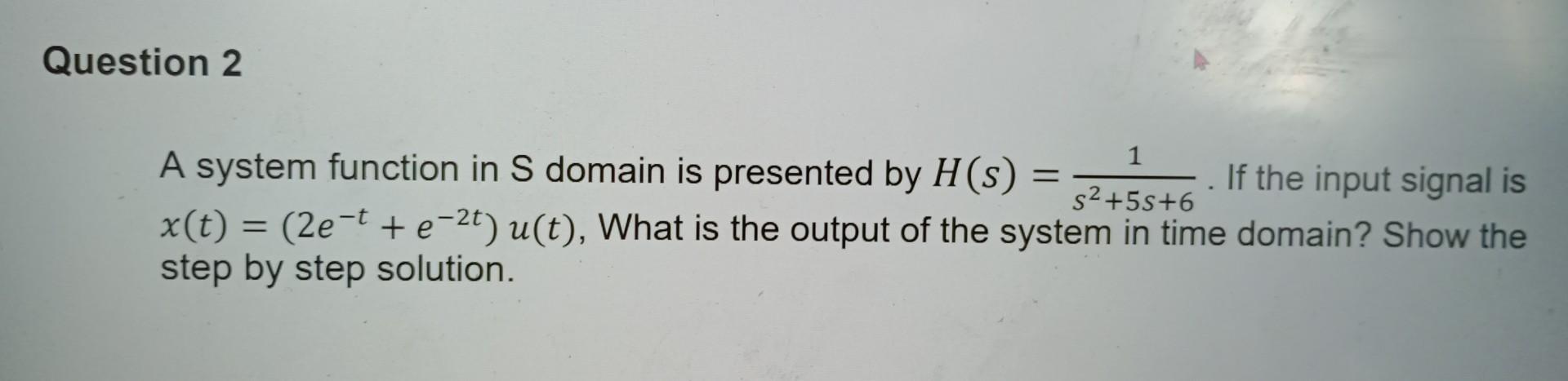 Solved A system function in S domain is presented by | Chegg.com
