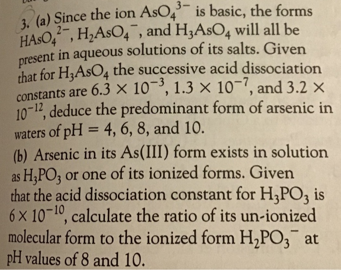 Solved 3. (a) Since the ion AsO4 is basic, the forms HASO , | Chegg.com