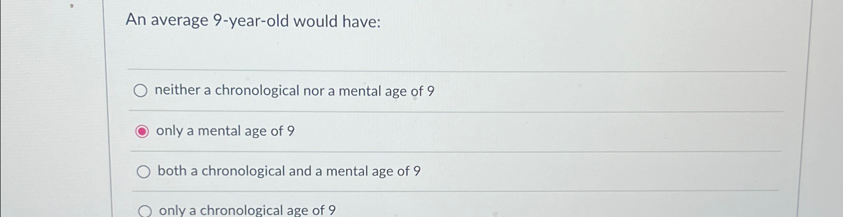 Solved An average 9-year-old would have:neither a | Chegg.com