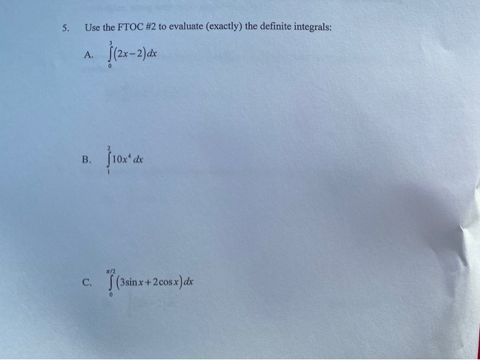 Solved 5. Use the FTOC #2 to evaluate (exactly) the definite | Chegg.com