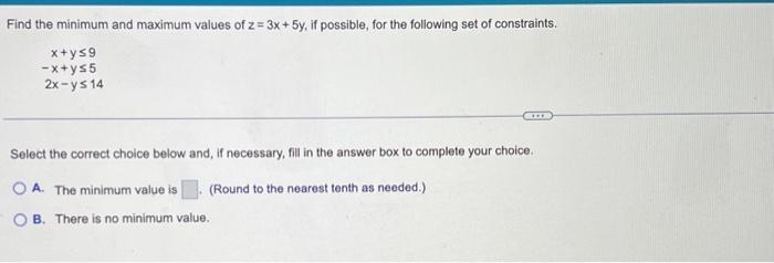 Solved Find the minimum and maximum values of z=3x+5y, if | Chegg.com