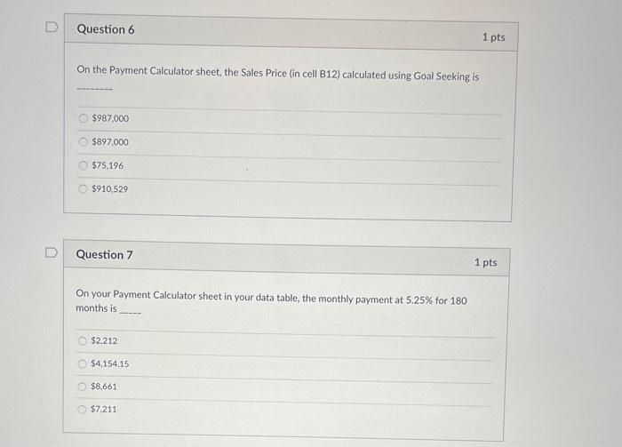 Question 6 1 pts On the Payment Calculator sheet, the | Chegg.com
