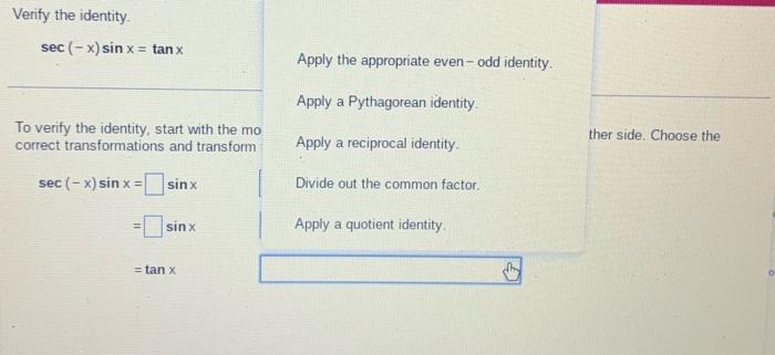Solved Verify the identity. sec(−x)sinx=tanx To verify the | Chegg.com