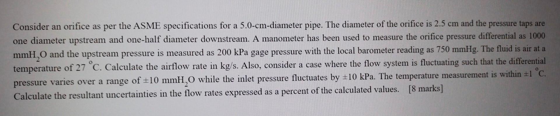 Solved а Consider an orifice as per the ASME specifications | Chegg.com