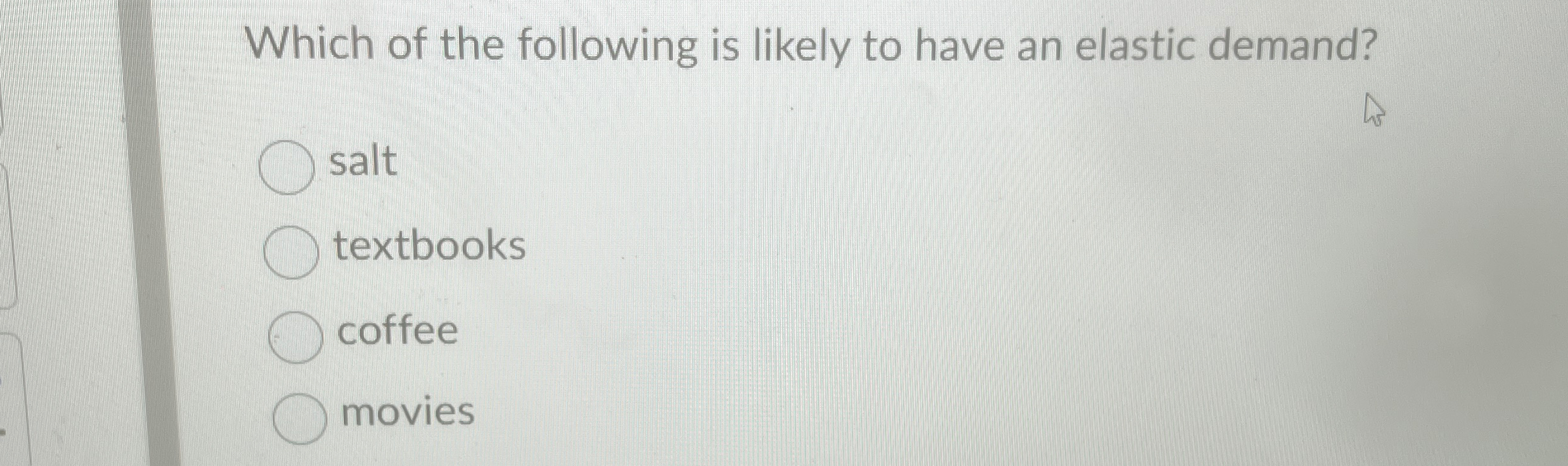 Solved Which of the following is likely to have an elastic | Chegg.com