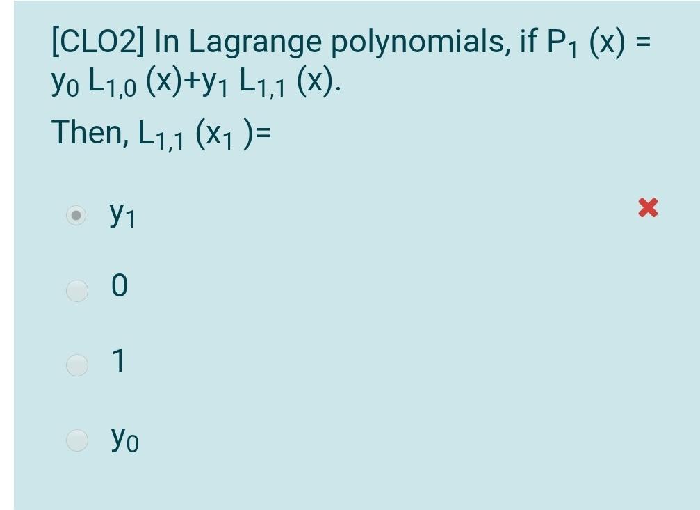 Solved [CLO2] In Lagrange polynomials, if P1 (x) = yo L1,0 | Chegg.com
