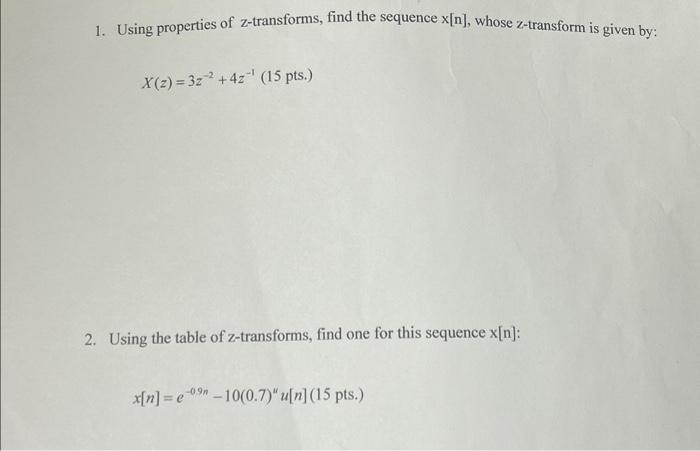 Solved 1. Using properties of z-transforms, find the | Chegg.com