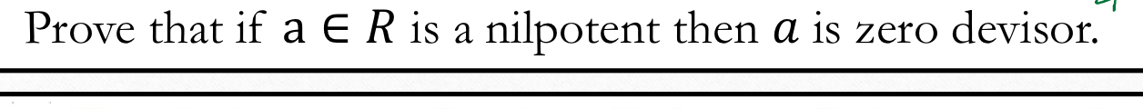 Solved Prove that if ainR is a nilpotent then a is zero | Chegg.com Solved Prove that if ainR is a nilpotent then a is zero | Chegg.com