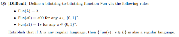 Solved Q5 [Difficult] ﻿Define a bitstring-to-bitstring | Chegg.com