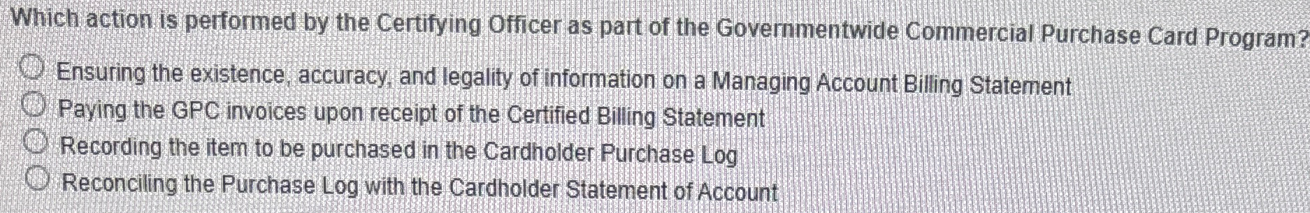 Solved Which action is performed by the Certifying Officer | Chegg.com