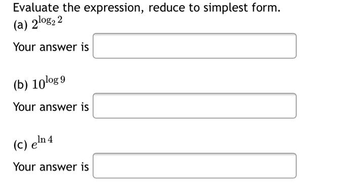 Solved Evaluate the expression, reduce to simplest form. (a) | Chegg.com