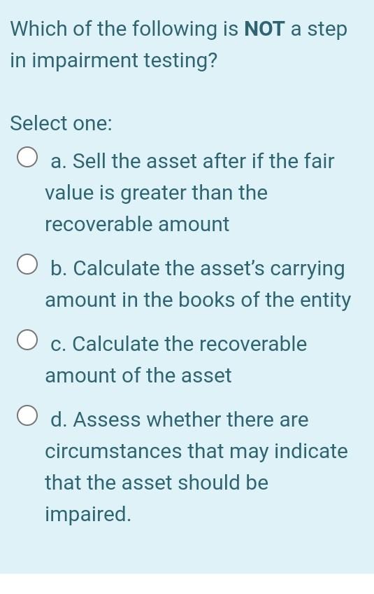 Solved Which of the following is NOT a step in impairment | Chegg.com