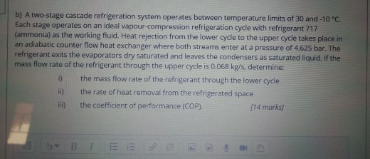 Solved b) A two-stage cascade refrigeration system operates | Chegg.com