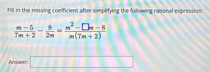 Solved Fill in the missing coefficient after simplifying the | Chegg.com