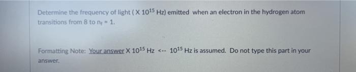 Solved Determine the frequency of light (X 1015 Hz) emitted | Chegg.com