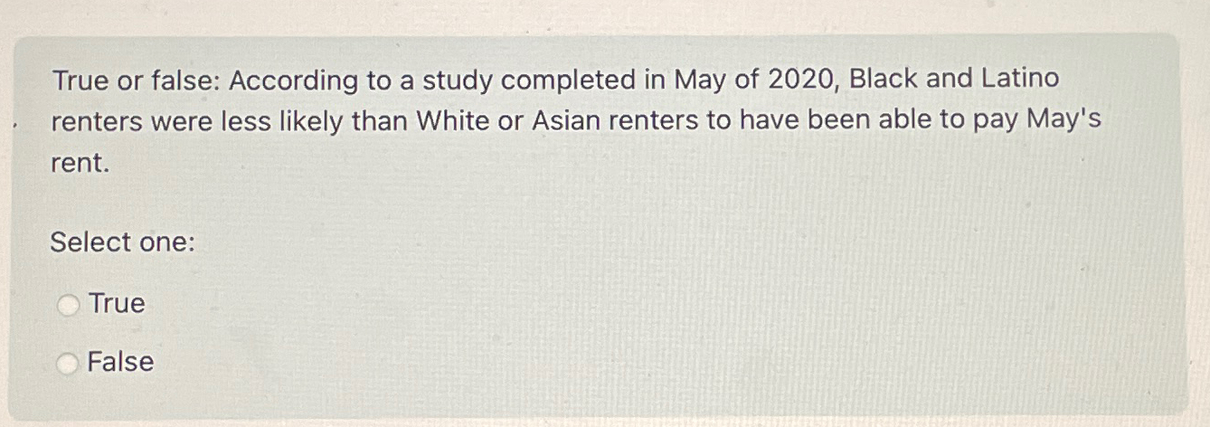 Solved True or false: According to a study completed in May | Chegg.com