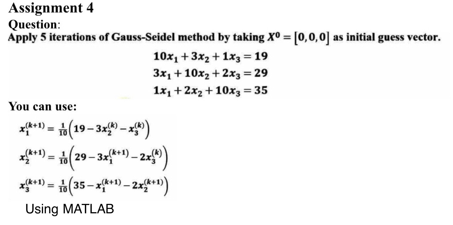 Solved Assignment 4Question:Apply 5 ﻿iterations of | Chegg.com