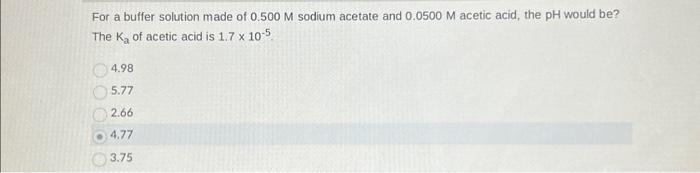 Solved For a buffer solution made of 0.500M sodium acetate | Chegg.com