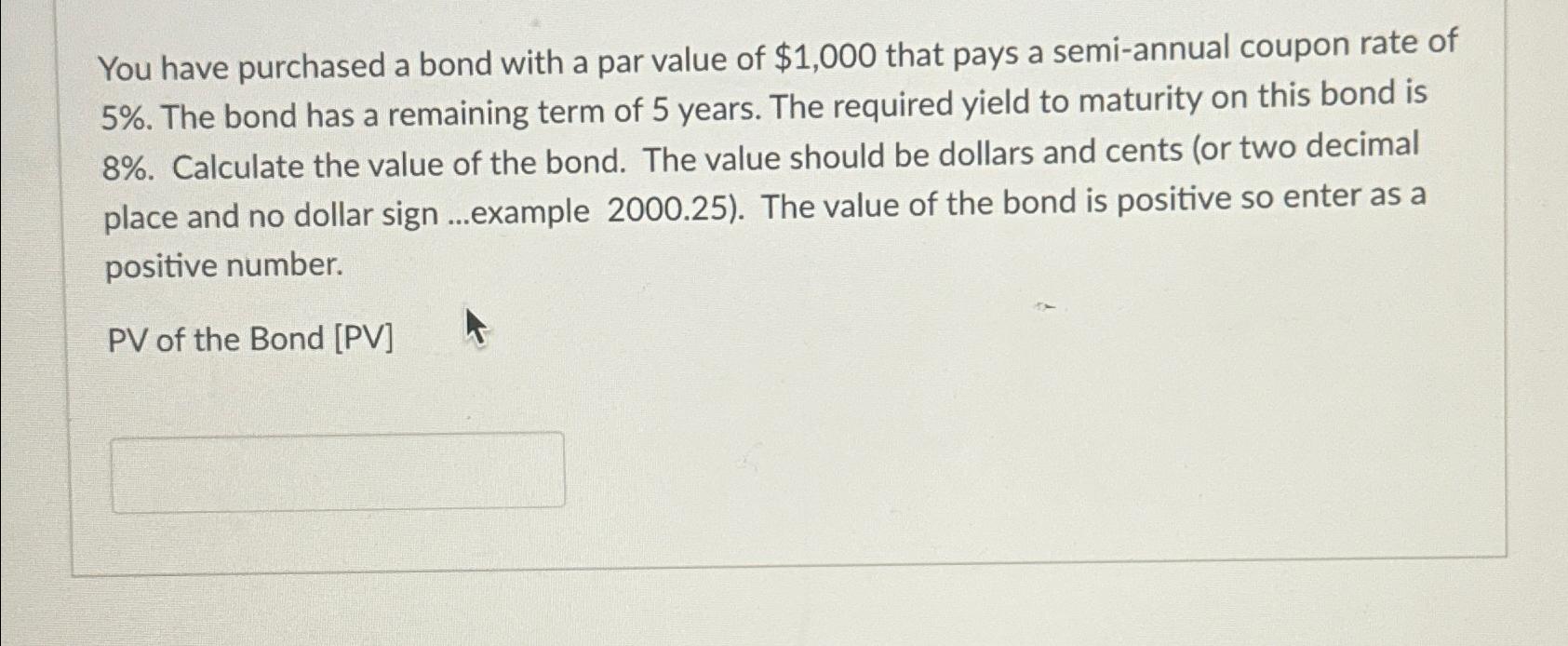 Solved You have purchased a bond with a par value of $1,000 | Chegg.com
