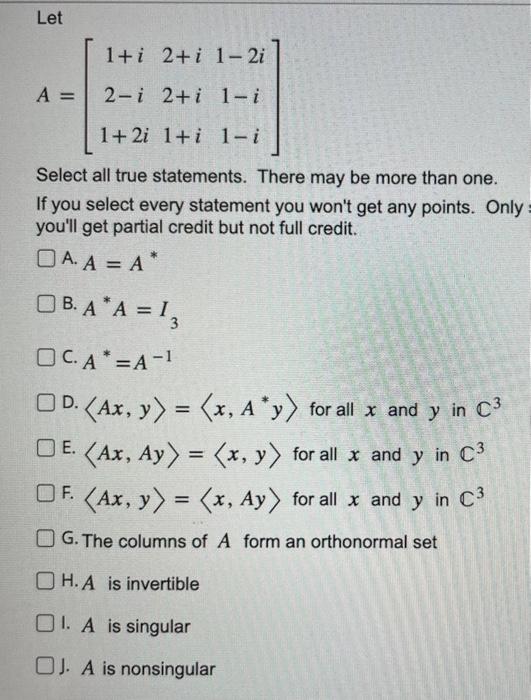 Solved Let A=⎣⎡1+i2−i1+2i2+i2+i1+i1−2i1−i1−i⎦⎤ Select all | Chegg.com