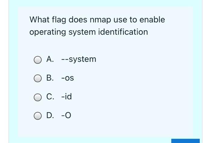 Solved What flag does nmap use to enable operating system | Chegg.com