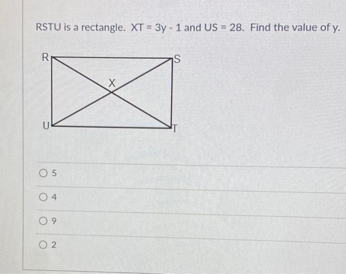 Solved RSTU is a rectangle. XT = 3y - 1 and US = 28. Find | Chegg.com
