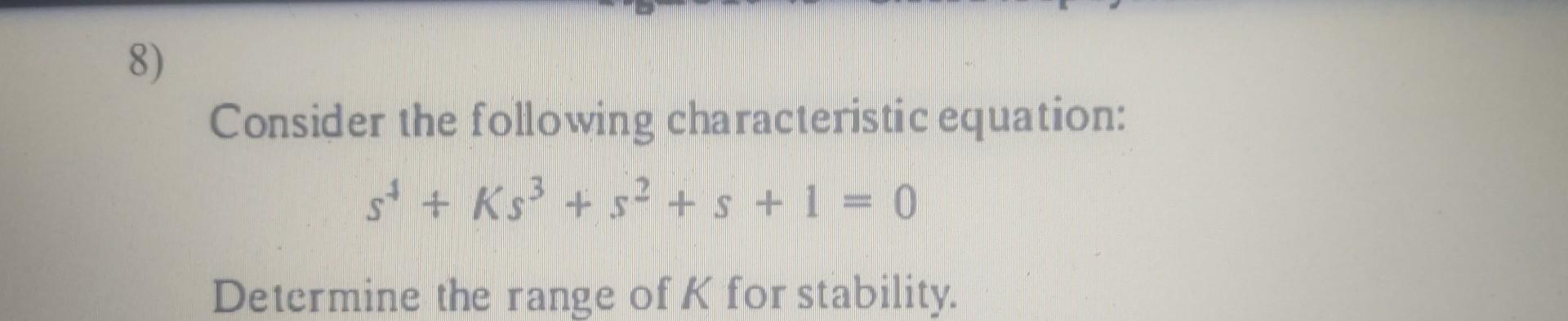Solved Consider the following characteristic equation: | Chegg.com