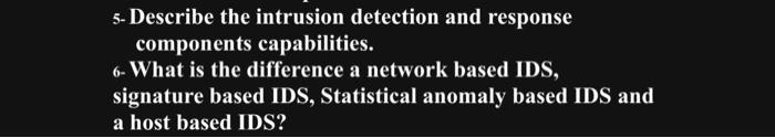 Solved 5-Describe the intrusion detection and response | Chegg.com