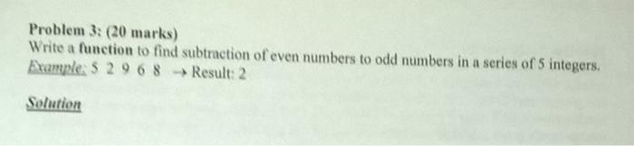 Solved Problem 3: (20 marks) Write a function to find | Chegg.com