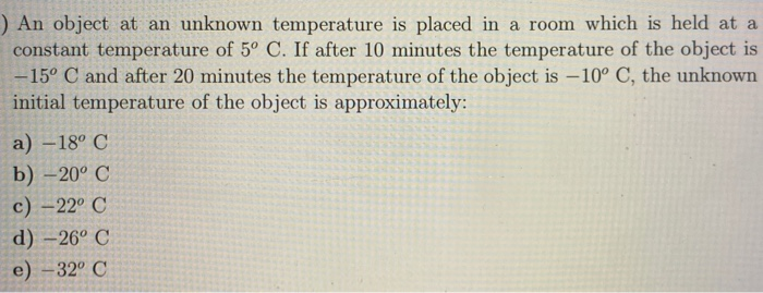 Solved ) An object at an unknown temperature is placed in a | Chegg.com