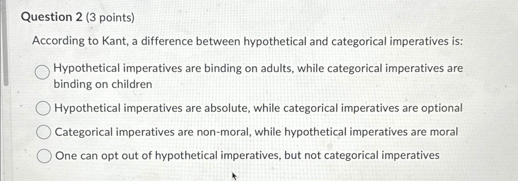 Solved Question 2 (3 ﻿points)According to Kant, a difference | Chegg.com