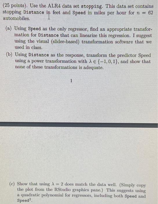 (25 points). Use the ALR4 data set stopping. This | Chegg.com