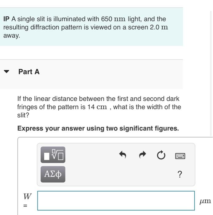 Solved IP A single slit is illuminated with 650 nm light, | Chegg.com