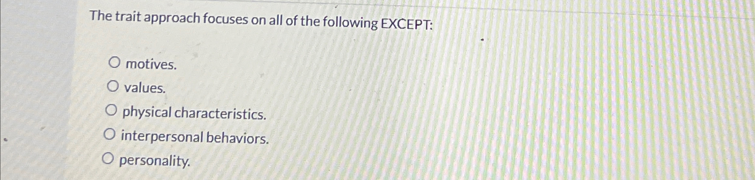 Solved The trait approach focuses on all of the following | Chegg.com