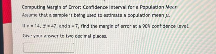 Solved Computing Margin of Error: Confidence Interval for a | Chegg.com