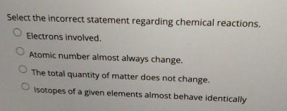 Solved Select the incorrect statement regarding chemical | Chegg.com