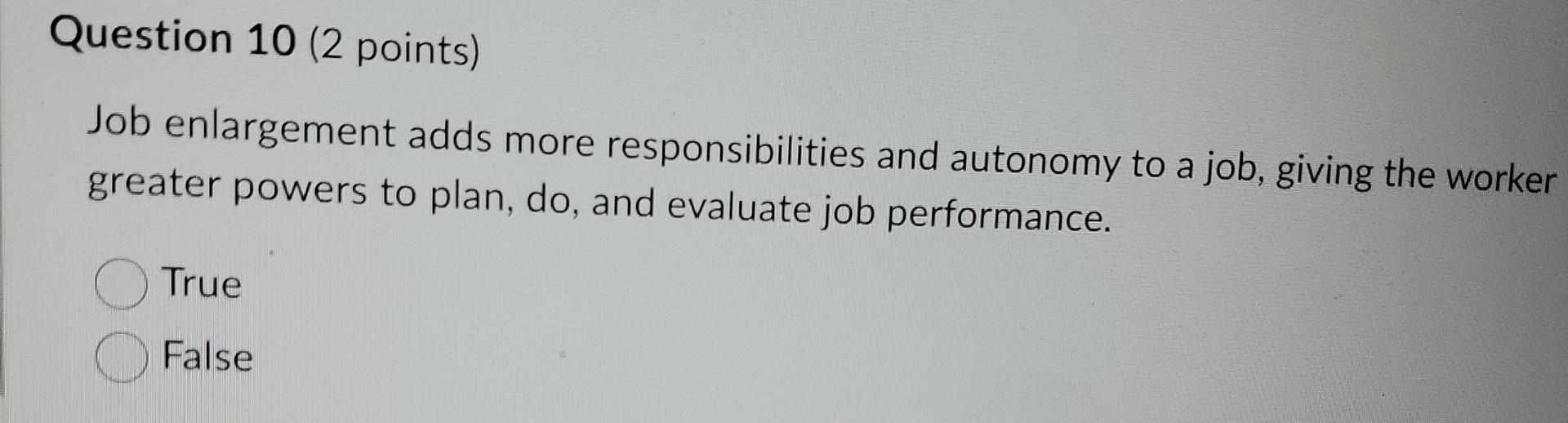 Solved Question 10 (2 ﻿points)Job enlargement adds more | Chegg.com