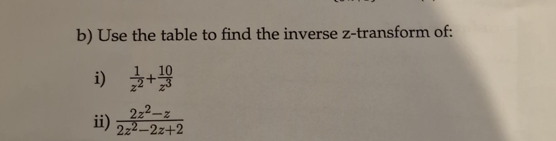 b) Use the table to find the inverse \\( z | Chegg.com