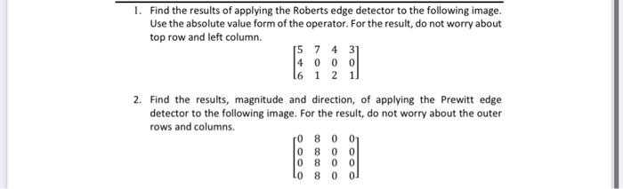 Solved 1. Find the results of applying the Roberts edge | Chegg.com