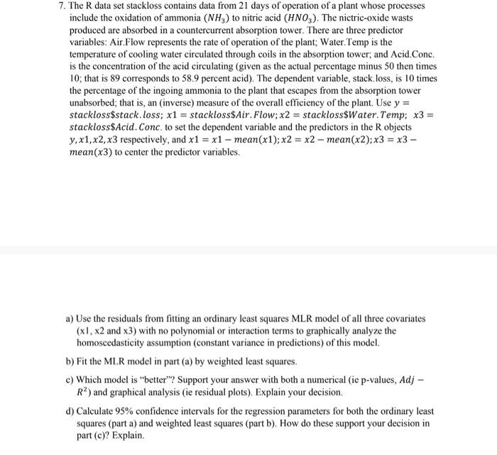 7. The R data set stackloss contains data from 21 | Chegg.com
