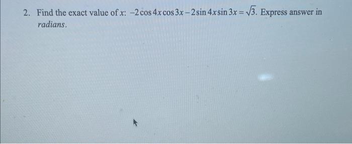 Solved 2. Find the exact value of x : | Chegg.com