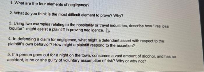 1. What are the four elements of negligence? 2. What | Chegg.com