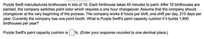 Solved Purple Swift manufactures birdhouses in lots of 10 . | Chegg.com