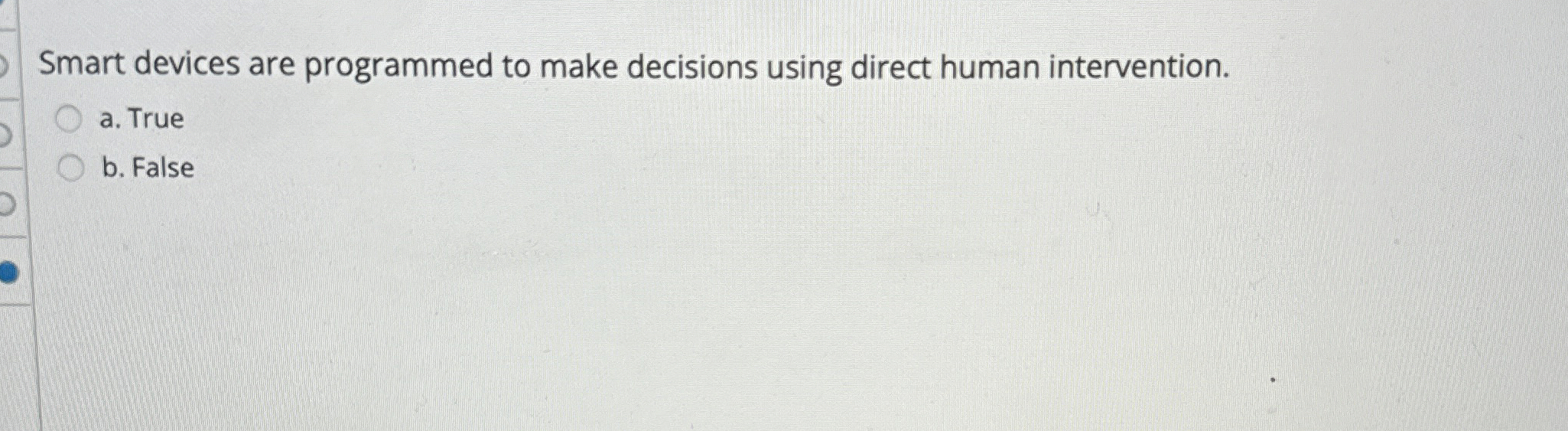 High Quality SOLUTION Smart devices are programmed to make decisions using | Chegg.com